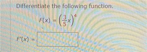 Solved Differentiate The Following Chegg