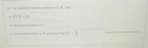 Solved Let Be A Uniform Random Variable On 16 Find A