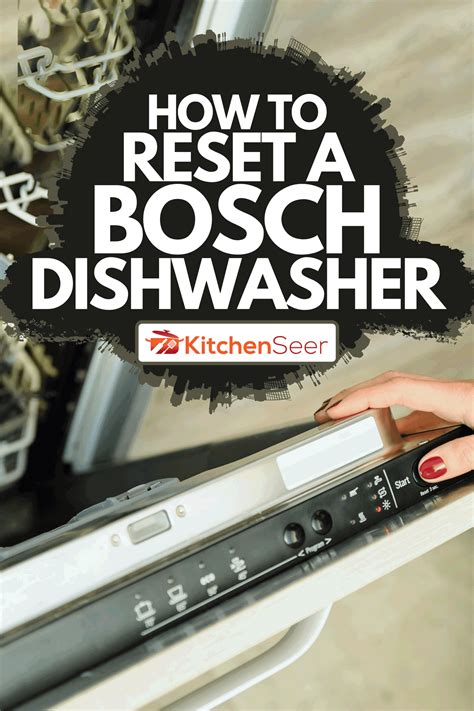 How To Reset A Bosch Dishwasher