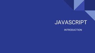 Javascript Introductiondfvdgddgbd Pptx