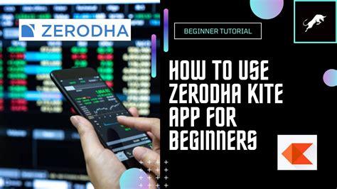 HOW TO USE ZERODHA Zerodha Kite App Tutorial YouTube