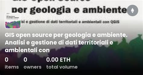 gis open source per geologia e ambiente analisi e gestione di dati