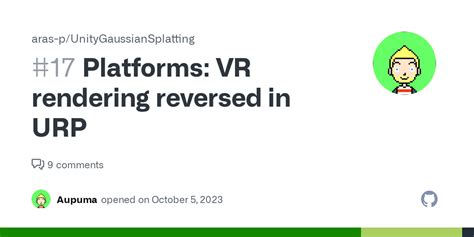 Platforms VR Rendering Reversed In URP Issue Aras P UnityGaussianSplatting GitHub