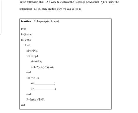 Solved In The Following Matlab Code To Evaluate The Lagrange