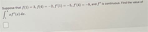 solved suppose that f 1 3 f 4 2 f 1 5 f 4 8 ﻿and