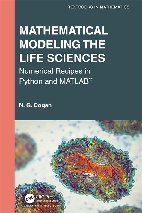 mathematical modeling the life sciences numerical recipes in python and matlab® textbooks in