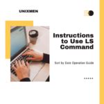 Instructions To Use Ls Sort By Date Operation Guide Unixmen
