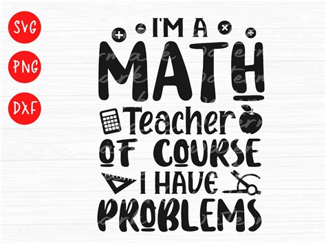 I M A Math Teacher Svg Math Svg Funny Math Teacher Svg Artofit