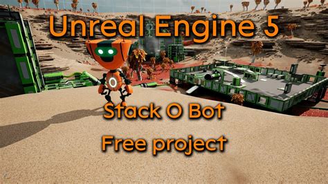 Free Project Stack O Bot Unreal Engine 5 Youtube