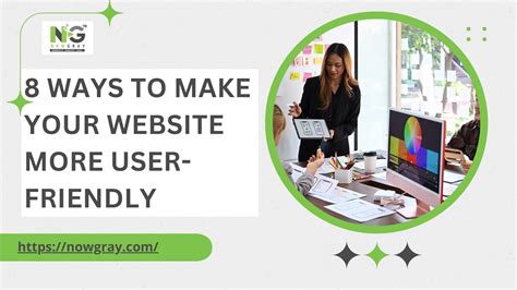 8 Ways To Make Your Website More User Friendly Nowgray It Services Smart Ai And Automation