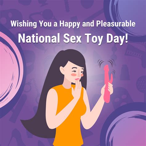 Wishing You A Happy And Pleasurable National Sex Toy Day — Sexual