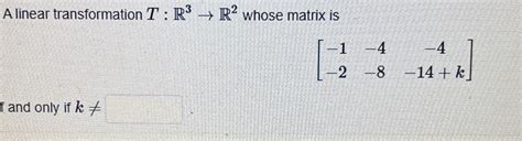 solved a linear transformation t r3→r2 ﻿whose matrix