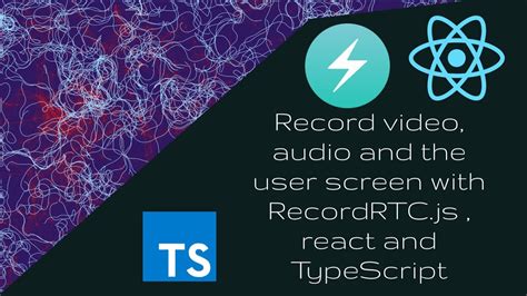 Recording The User Screen And Camera Using React RecordRTC And Chakra