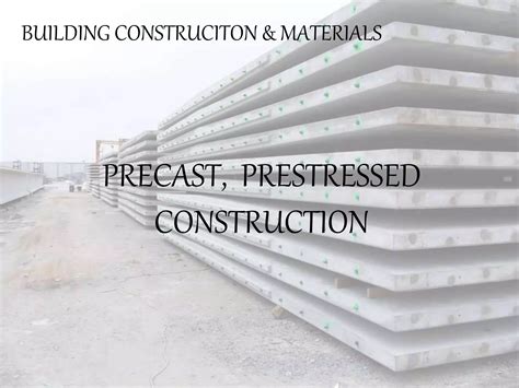 Prestressed Concrete And Precast Concrete Technologypptx