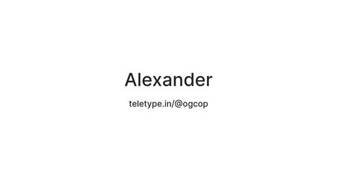 Alexander — Teletype