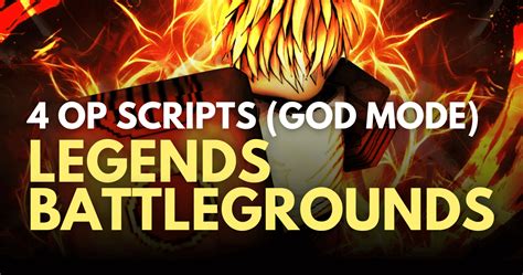 4 Op Scripts For Legends Battlegrounds God Mode