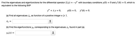 Solved Find The Eigenvalues And Eigenfunctions For The