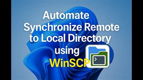 Ftp Windows Automate Synchronize Remote To Local Directory Using Winscp Youtube