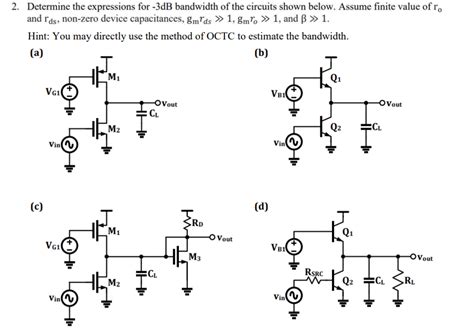 Solved 2 Determine The Expressions For 3db Bandwidth Of