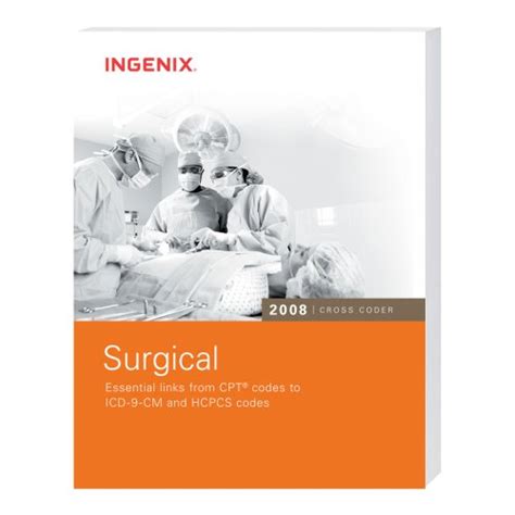 Surgical Cross Coder 2008 Essential Links From Cpt Codes To Icd 9 Cm