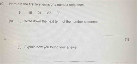 Solved 10 Here Are The First Five Terms Of A Number Sequence 9 15 21 27 33 A I Write Down