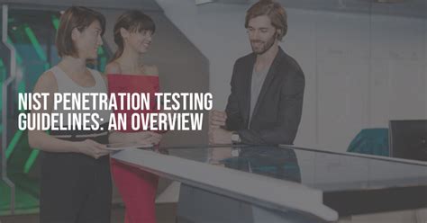 NIST Penetration Testing Guidelines An Overview