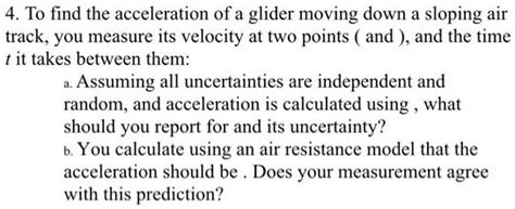 Solved 4to Find The Acceleration Of A Glider Moving Down A Sloping