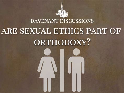 WATCH Are Sexual Ethics Part Of Orthodoxy The Davenant Institute