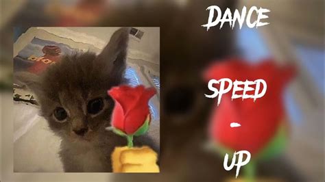 Dance Speed Up Youtube Music Dance Speed Up Youtube Music