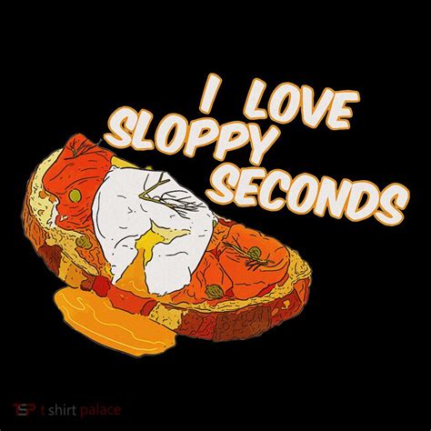 I Love Sloppy Seconds Breakfast Meme Hoodie Tshirtpalace