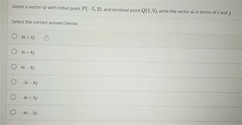 solved given a vector w with initial point p 5 2 and