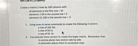 Solved Create A Matrix 2 Rows By 100 Columns With All