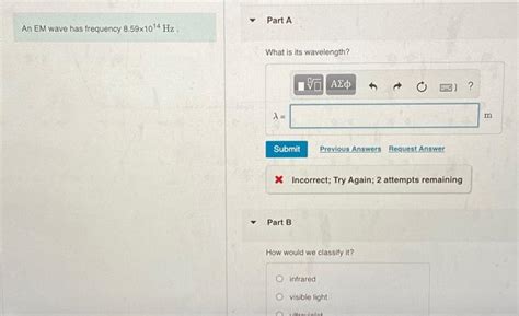 Solved An Em Wave Has Frequency 8 59×1014 Hz Part A What Is