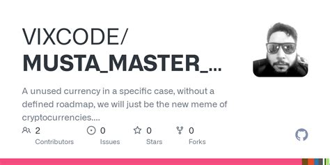 GitHub VIXCODE MUSTA MASTER 2 0 A Unused Currency In A Specific Case Without A Defined
