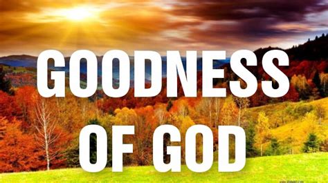 Goodness Of God In Nature