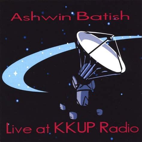 Play Live At Kkup Radio By Ashwin Batish On Amazon Music