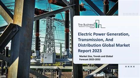 Ppt Electric Power Generation Transmission And Distribution Market Powerpoint Presentation