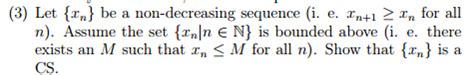 solved let {x n} be a non decreasing sequence i e x n 1
