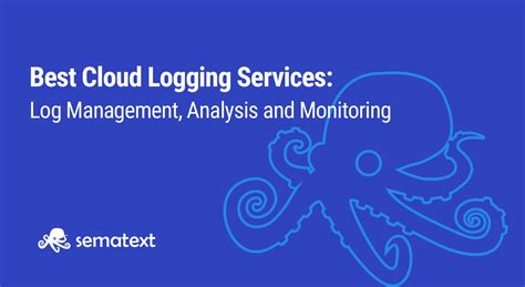 9 Best Cloud Logging Services For Log Management Analysis Monitoring More 2021 Comparison