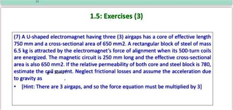 1 5 Exercises 3 7 A U Shaped Electromagnet Having Three 3 Airgaps Has A Core Of Effective