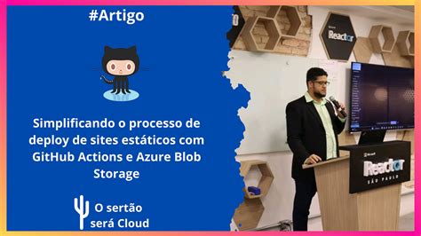 Simplificando O Processo De Deploy De Sites Estáticos Com Github Actions E Azure Blob Storage