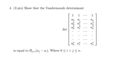 Solved 4 3 Pts Show That The Vandermonde Determinant 1 1