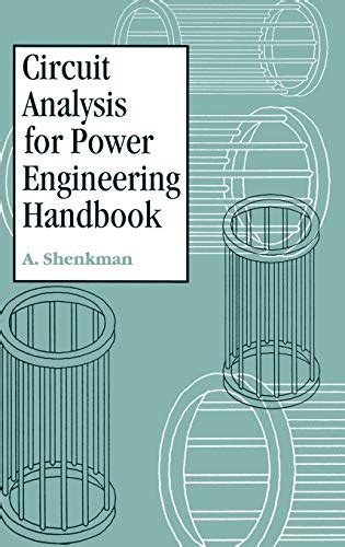 Circuit Analysis For Power Engineering Handbook Softarchive