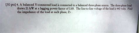 Solved A Balanced Y Connected Load Is Connected To A Balanced Three