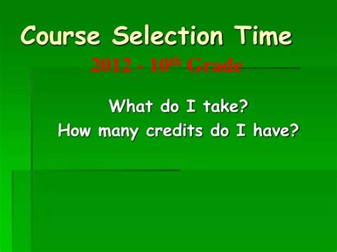 Ppt Course Selection Time Powerpoint Presentation Free Download Id