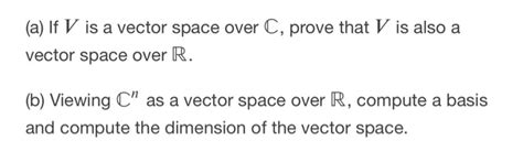 Solved A If V Is A Vector Space Over C Prove That V Is Chegg