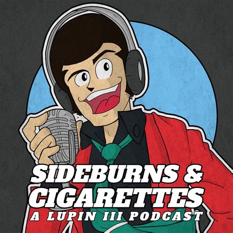Stream Episode A Few Sideburns More Sex And Lupin The Third By