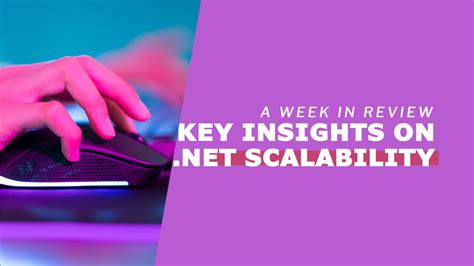 🎖 week in review key insights and takeaways on scalability 🎖