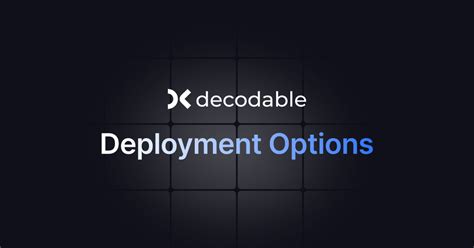 Deployment Options Decodable