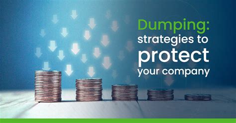 Dumping Strategies To Protect Your Company Onus
